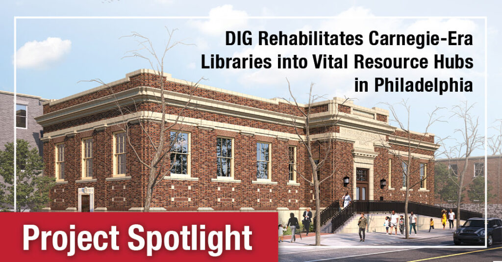 DIG Rehabilitates Carnegie-Era Libraries into Vital Resource Hubs in ...